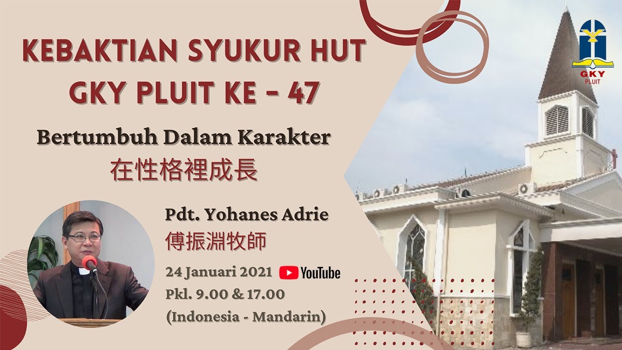 KEBAKTIAN SYUKUR HUT 47th GKY PLUIT | 24 JANUARI 2021, PK. 17.00 ...