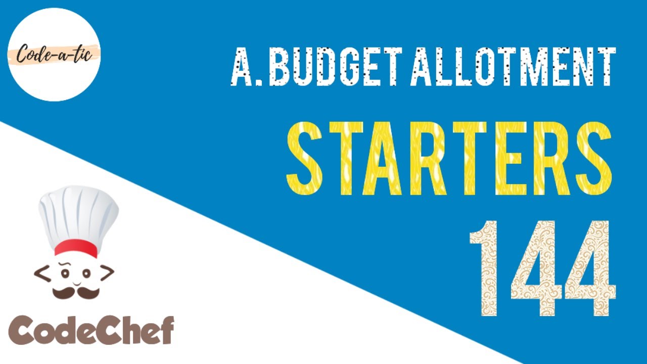 Budget Allotment Codechef Starters 144 Budget25 Explanation Hindi Codeatic Youtube