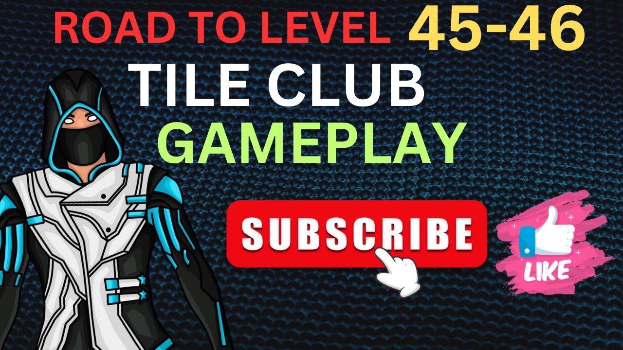 Road To Level 45 To 46 Tile Club Gameplay - YouTube