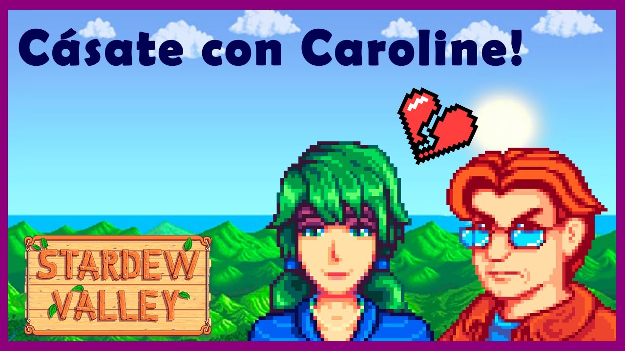 El mejor mod para casarte con Caroline en Stardew Valley - YouTube