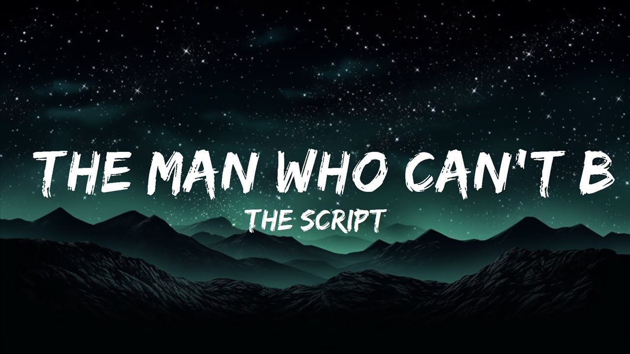 The Script - The Man Who Can't Be Moved (Lyrics) |25min Top Version ...