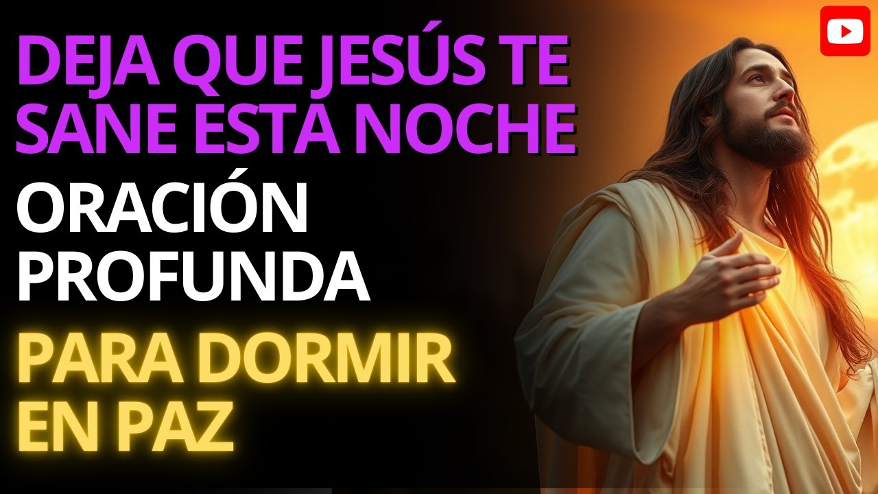 JESÚS TE ABRAZA Y TE SANA ESTA NOCHE 🕊️ | ORACIÓN PODEROSA PARA DORMIR ...