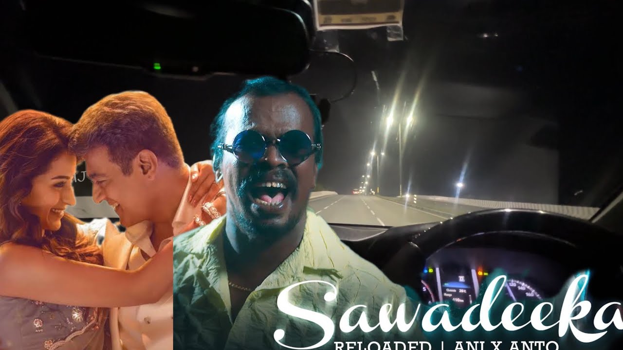 Sawadeeka reloaded 🔥🔥🔥 Vidaamuyarchi | Ajith | Trisha | magizh | Antony ...