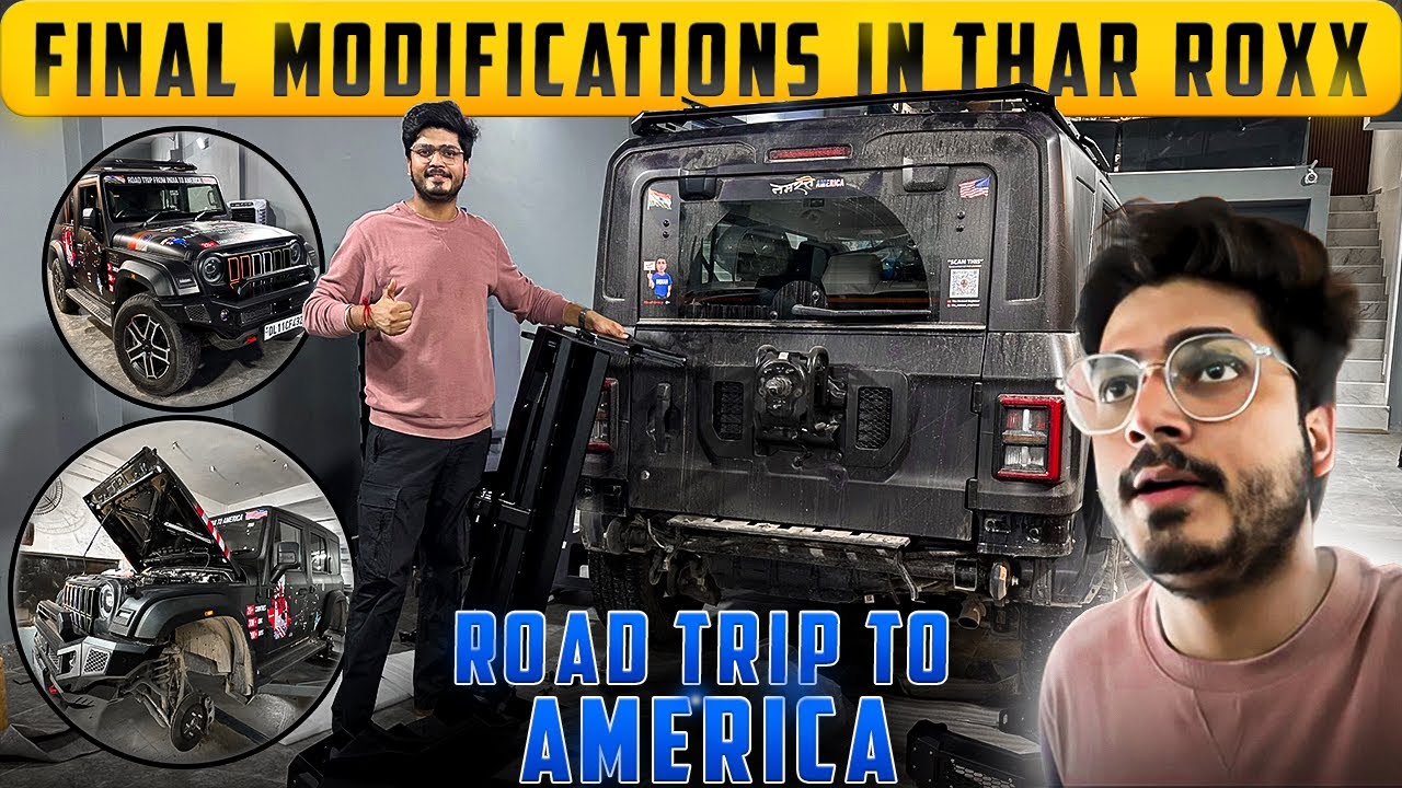 Fully Modified Thar Roxx For Road Trip To America 😍 | नमस्ते America 🇺🇸 ...