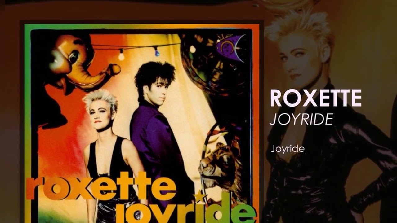 Roxette - Joyride - YouTube Music