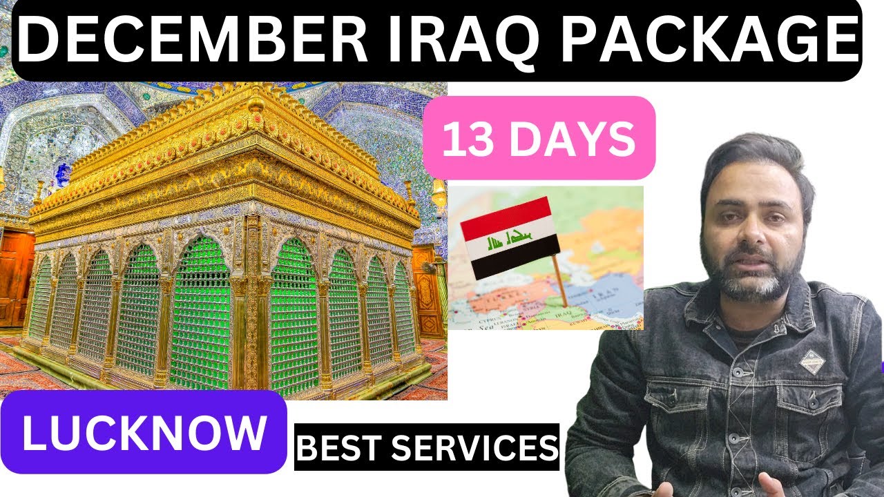 Latest Iraq ziyarat Packages from Lucknow, Iraq Packages Delhi, Iraq ...