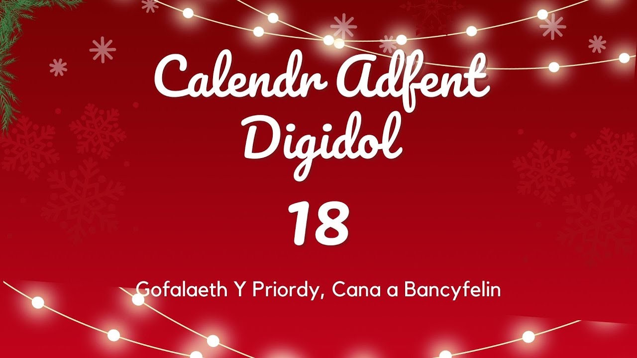 Calendr Adfent Digidol - Diwrnod 18 - YouTube