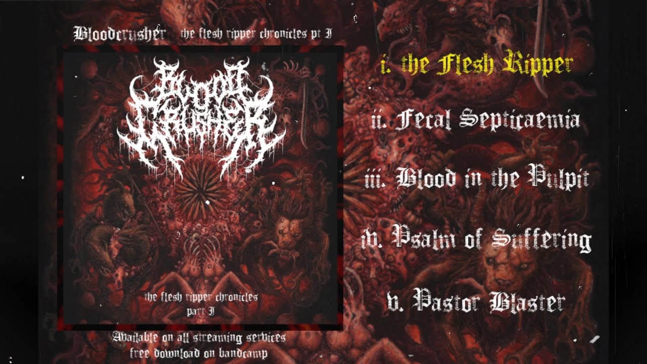 BLOODCRUSHER - THE FLESH RIPPER CHRONICLES PT I [OFFICIAL EP STREAM ...