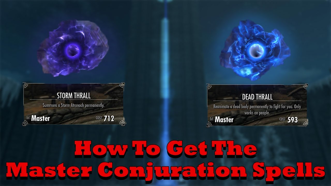 Skyrim - How To Get The Master Conjuration Spells - YouTube