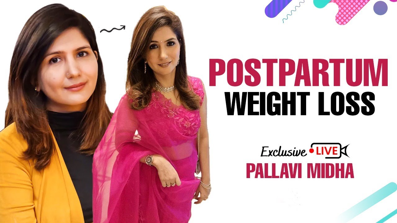 post-partum-weight-loss-hacks-pallavi-midha-inspiring-journey-youtube