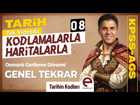 8) Tek videoda haritalarla-kodlamalarla OSMANLI GERİLEME DÖNEMİ genel tekrar