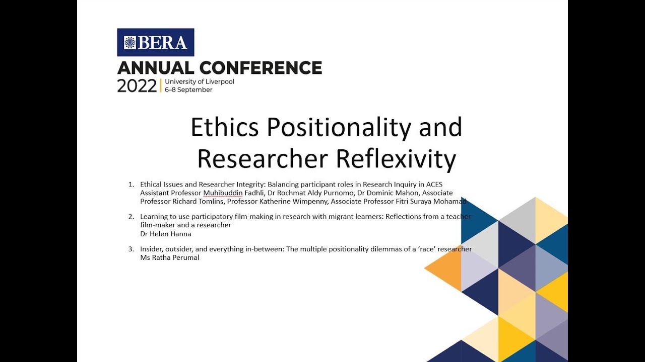 Tuesday 6 September 2022 Ethics Positionality and Researcher ...