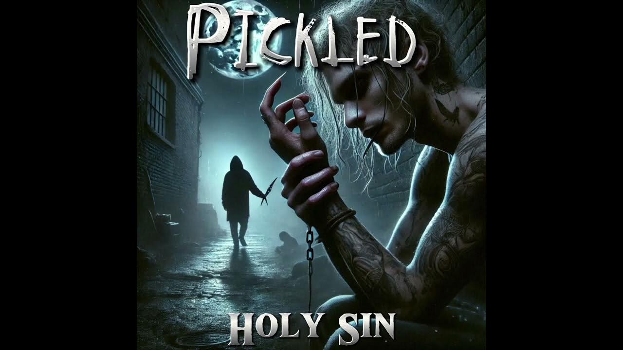 Pickled - Holy Sin - YouTube