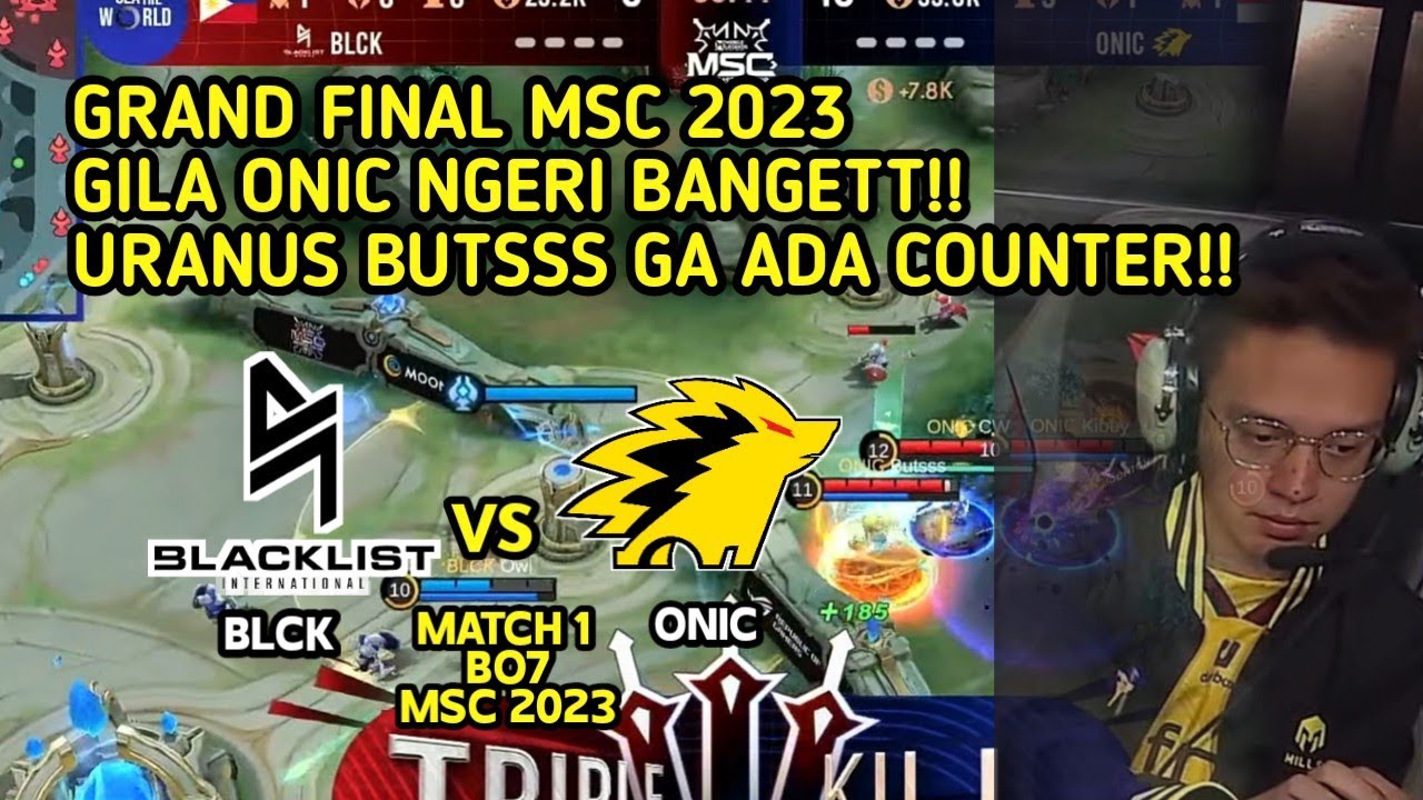 GRAND FINAL MSC ONIC ESPORTS VS BLACKLIST INTERNATIONAL MATCH 1 BO7 ...