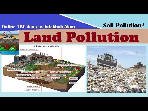 What is Land Pollution| Soil Pollution cause| Sources of Land Pollution ...