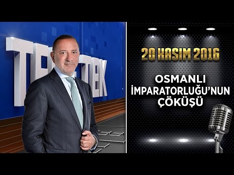 Teke Tek Özel - 20 Kasım 2016 (Osmanlı İmparatorluğunun Çöküşü)