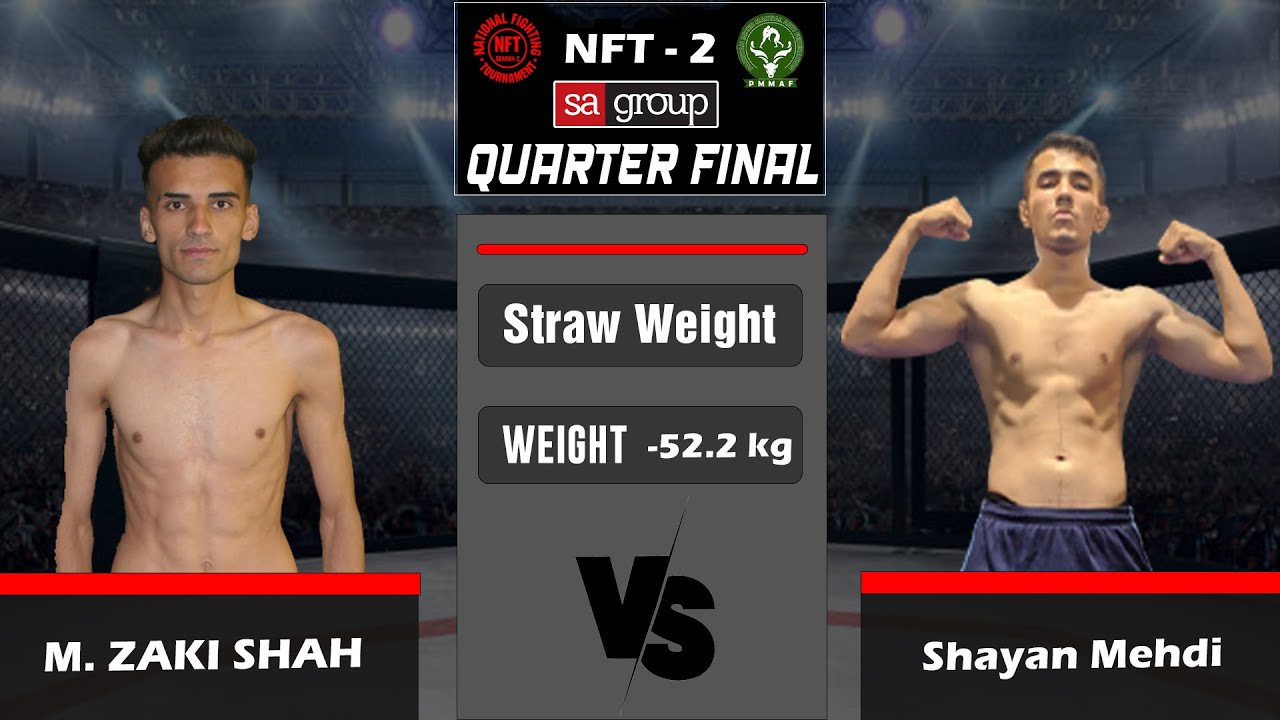 SHAYAN MEHDI VS M ZAKI SHAH - National Fighting Tournament Season 2 ...