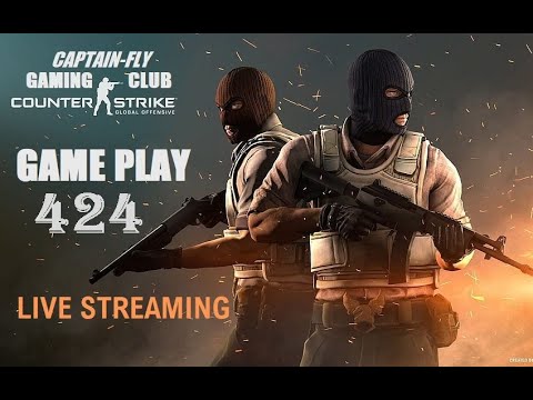 Counter Strike Live Streaming | Game Play 424 - YouTube