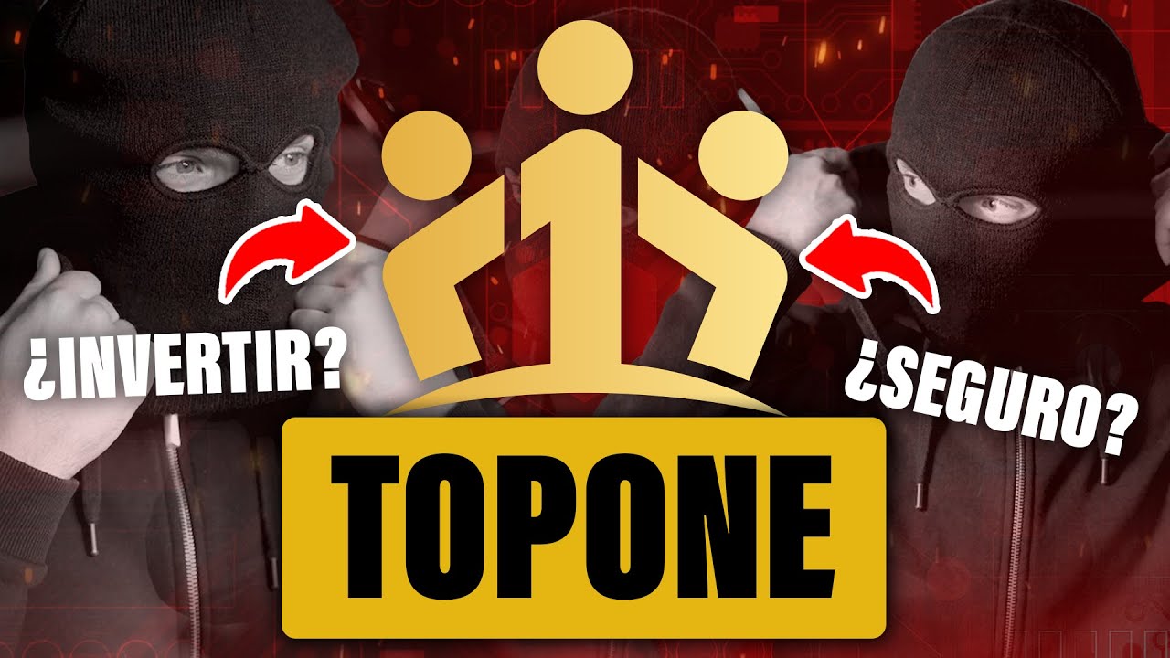 ¡CUIDADO! NO INVIERTAS en TOPONE sin ver ESTE VÍDEO 😱 - YouTube