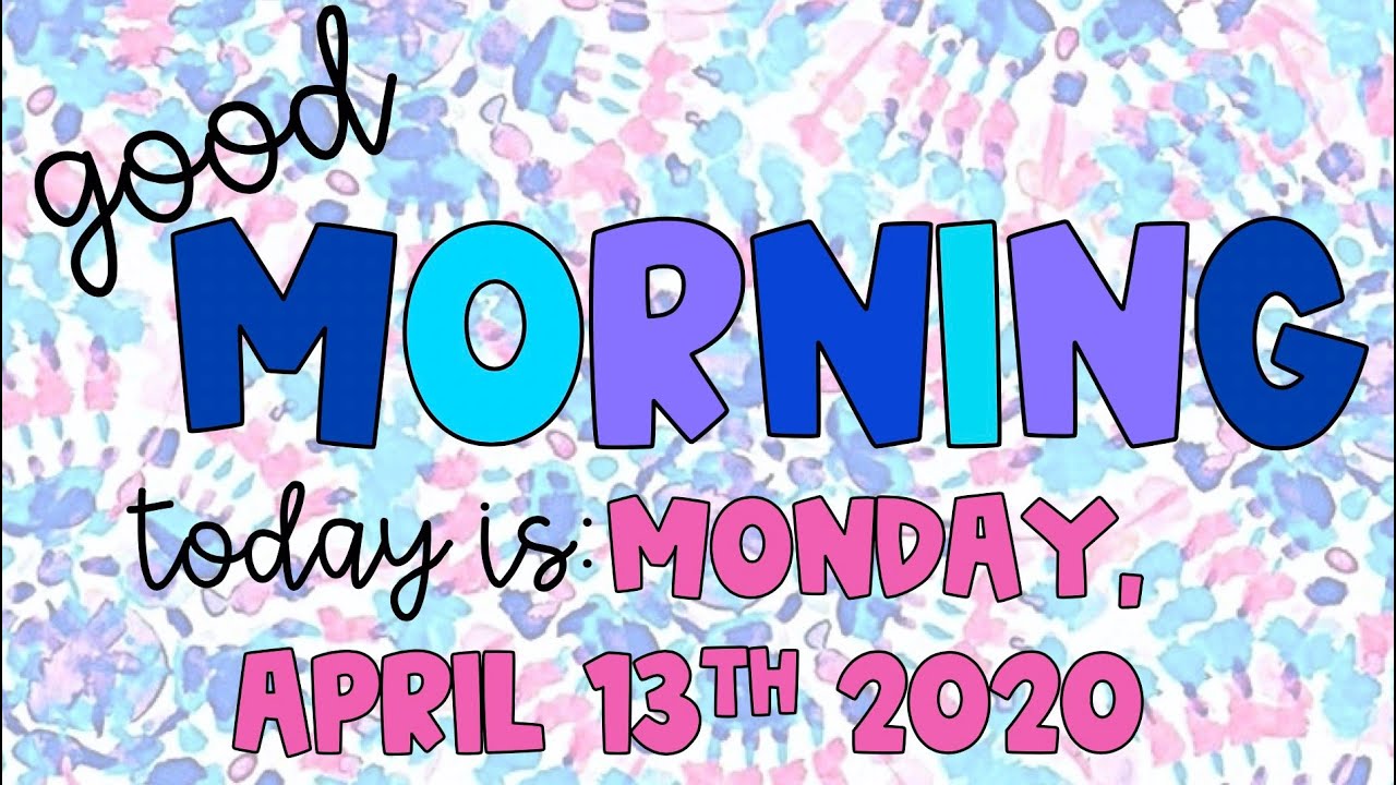 Morning Meeting: Monday April 13 - YouTube