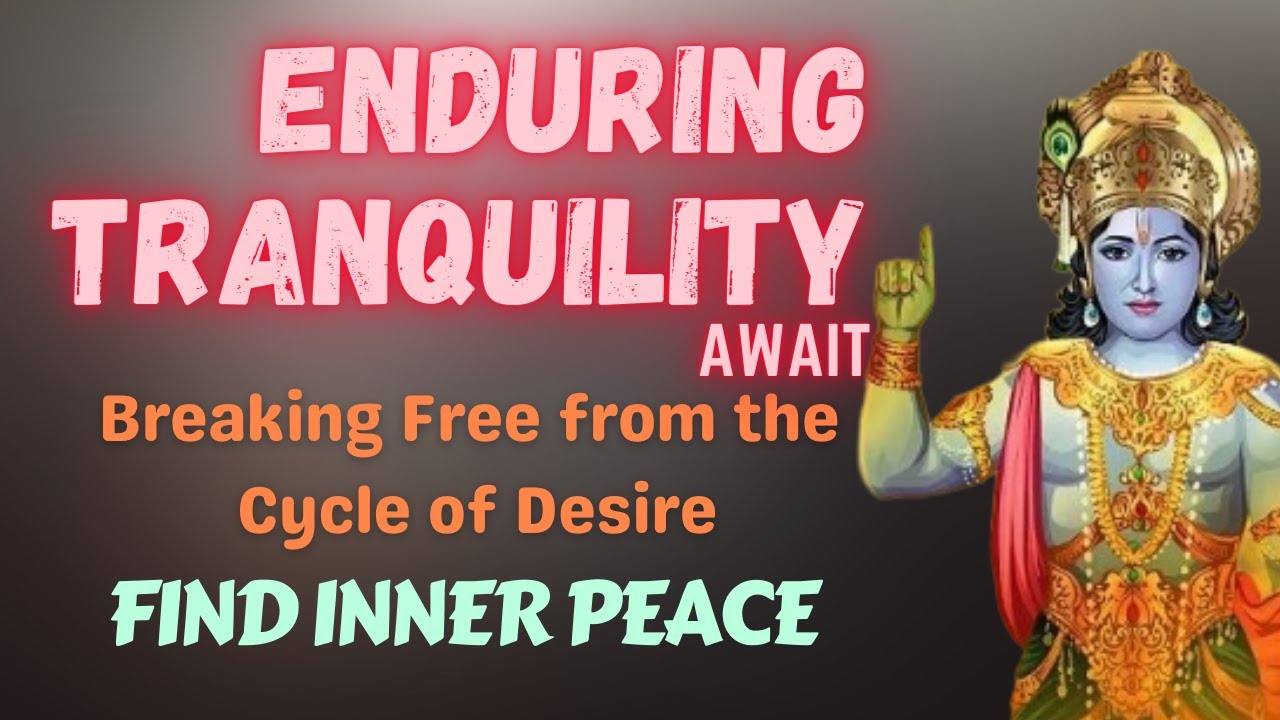 Breaking Free from the Cycle of Desire: The Path to Enduring ...