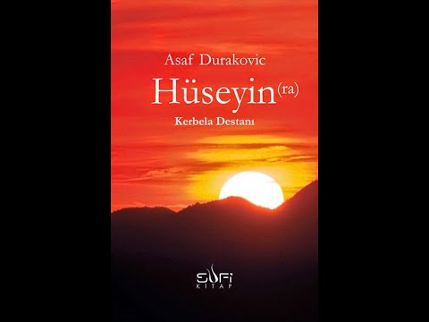 Hz. Hüseyin (ra) - Kerbela Destanı - 9 (Asaf Durakovic) - Sesli Kitap