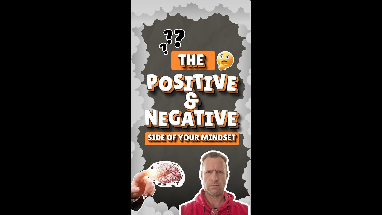 The Positive and Negative side of your mindset - YouTube
