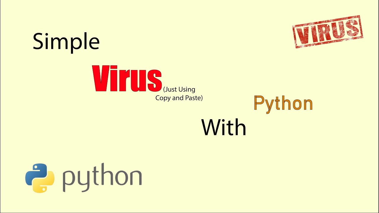 Create Virus Just Using Copy And Paste With Python Youtube
