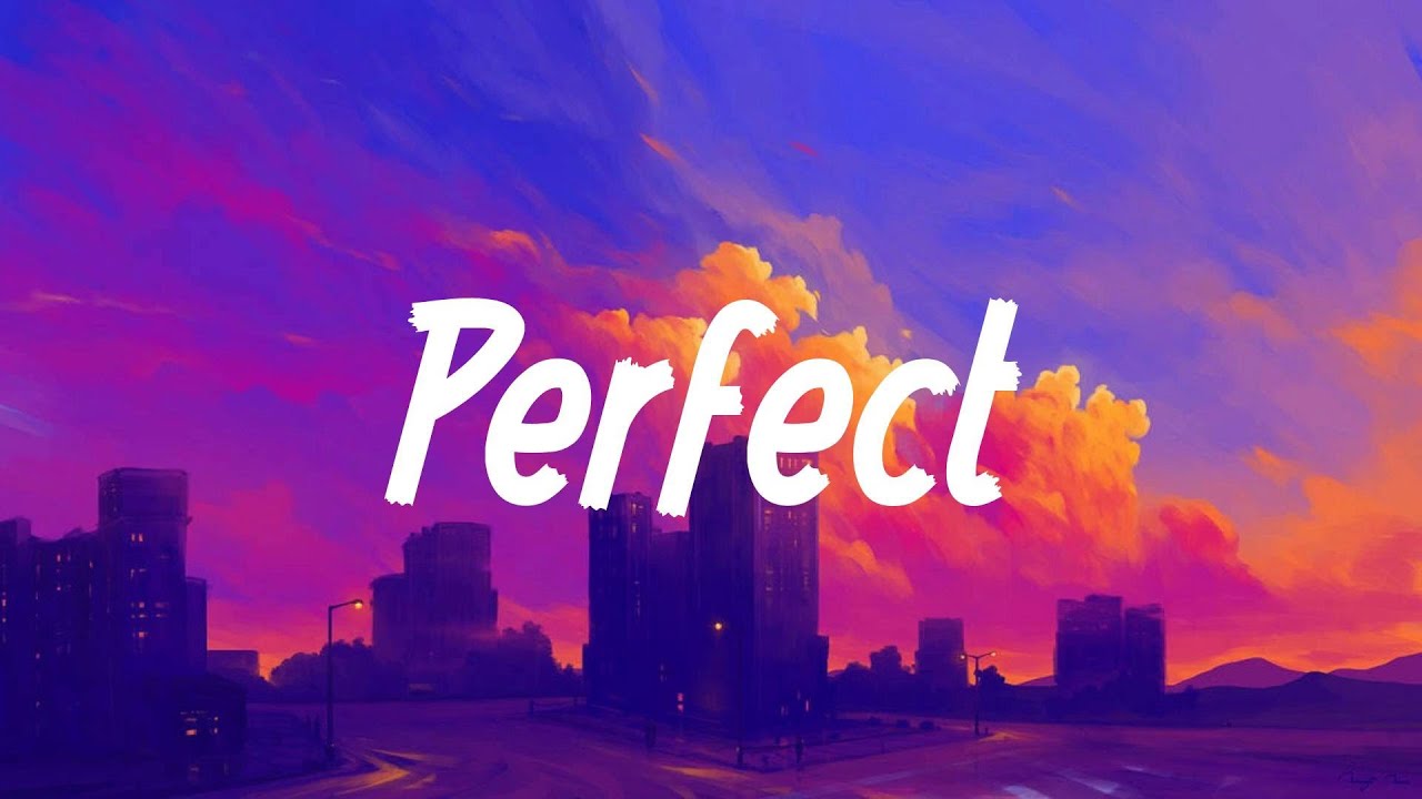 Ed Sheeran - Perfect (Lyrics) | John Legend, Lewis Capaldi, Ali Gatie ...