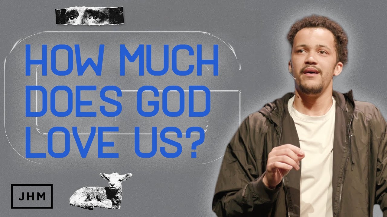 HOW MUCH DOES GOD LOVE US? // THE GOSPEL (PART 3) - YouTube