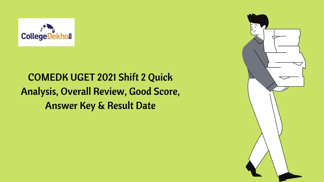 COMEDK 2021 Shift 2 Quick Analysis Overall Paper Review Good Score