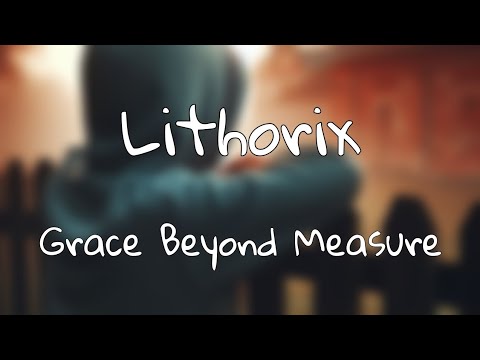 Lithorix - Grace Beyond Measure (Copyright Free) - YouTube