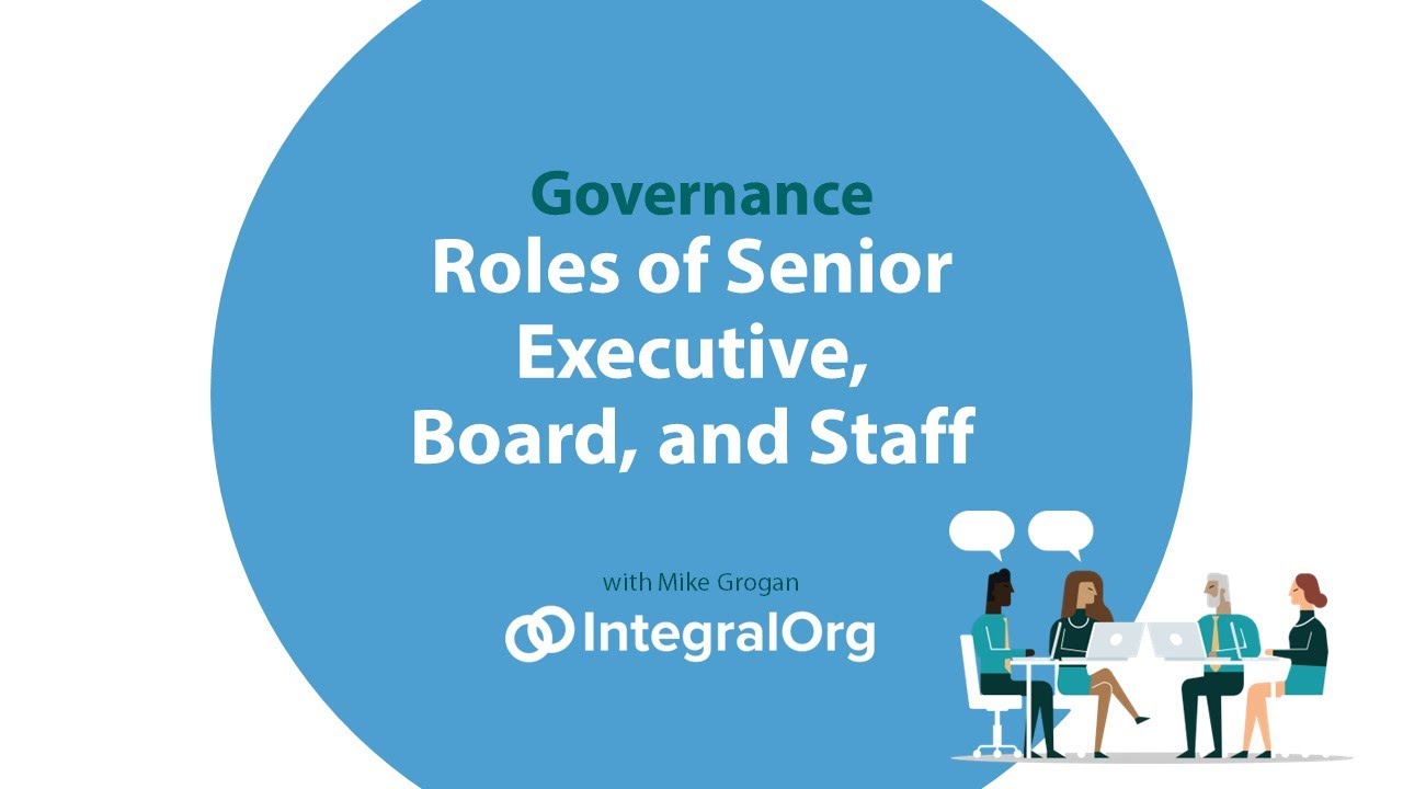 Nonprofit Governance: Roles of Board, Senior Executive, and Staff - YouTube