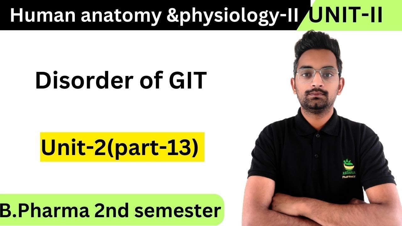 Disorders of Git,Human anatomy &Physiology-II,Unit-2(PART-13) B.Pharma 2nd semester - YouTube