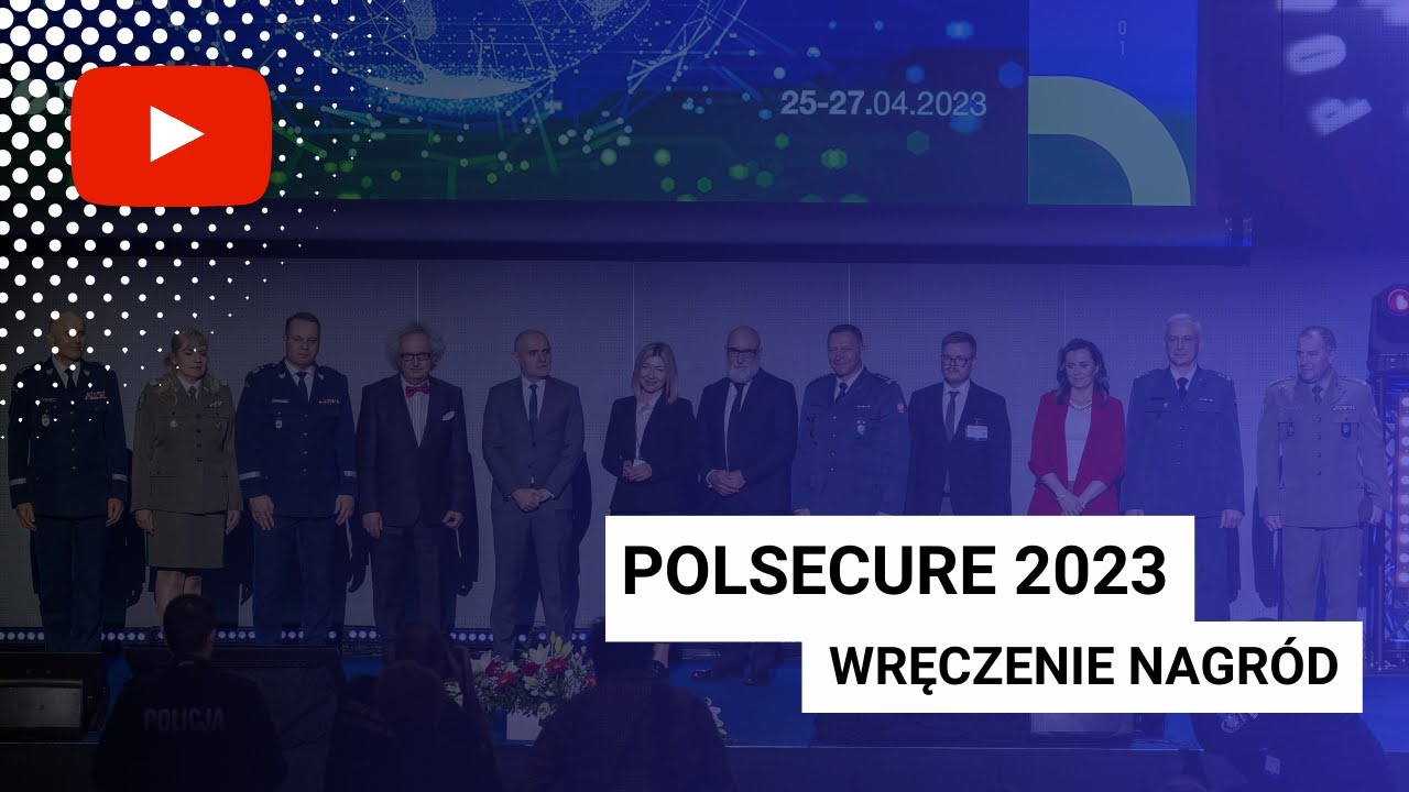 Uroczyste wręczenie nagród II Międzynarodowych Targów POLSECURE 2023 - YouTube