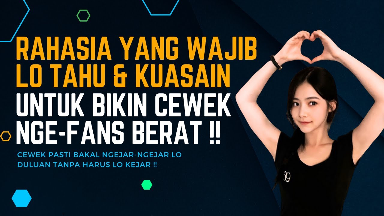 RAHASIA Cara Bikin Cewek Nnge-FANS Berat !! - YouTube