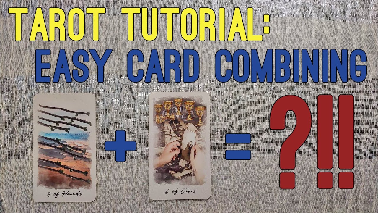 Effortless Card Combining: How to Easily Combine Card Meanings For More ...