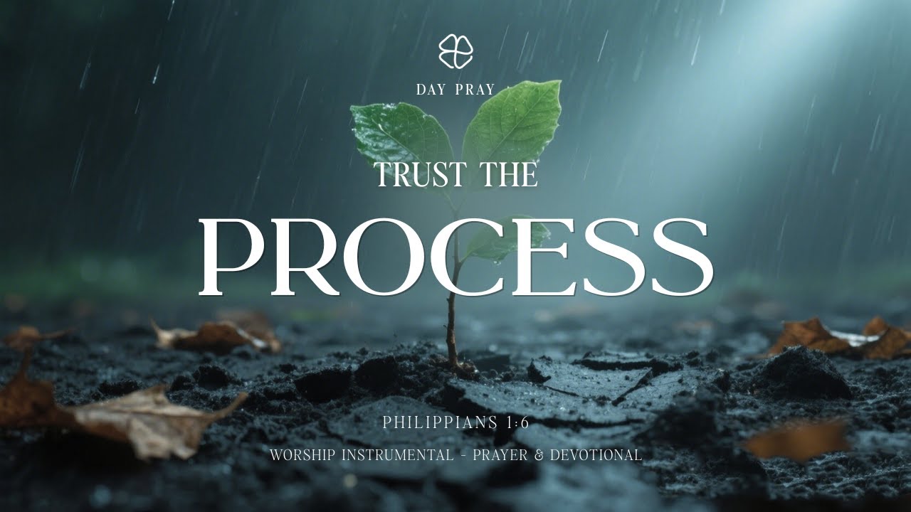 TRUST THE PROCESS| Worship Instrumental | Prayer & Devotional - YouTube