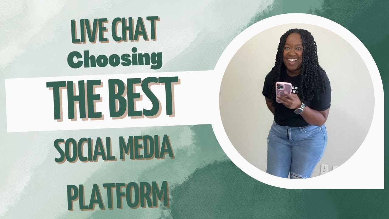 Choosing the Best Social Media Platform Live Chat - YouTube