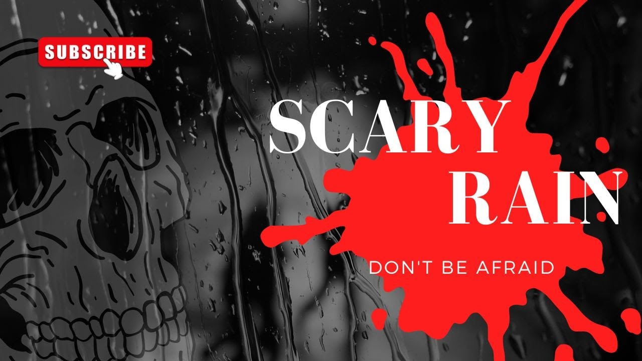 SCARY RAIN don't be afraid #horrorstories #scary stories - YouTube