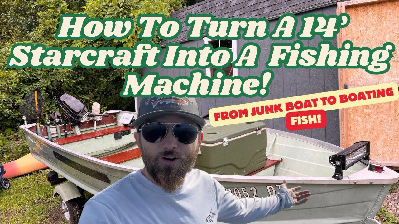 How To Turn A 14ft StarCraft Into A Fishing Machine! From Junk Boat To ...