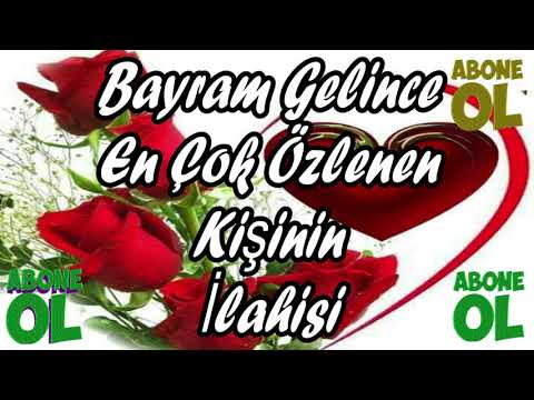 Bayram Gelince Ençok Özlenen Kişinin İlahisi -  Bayram Şekeri Tadında İlahi
