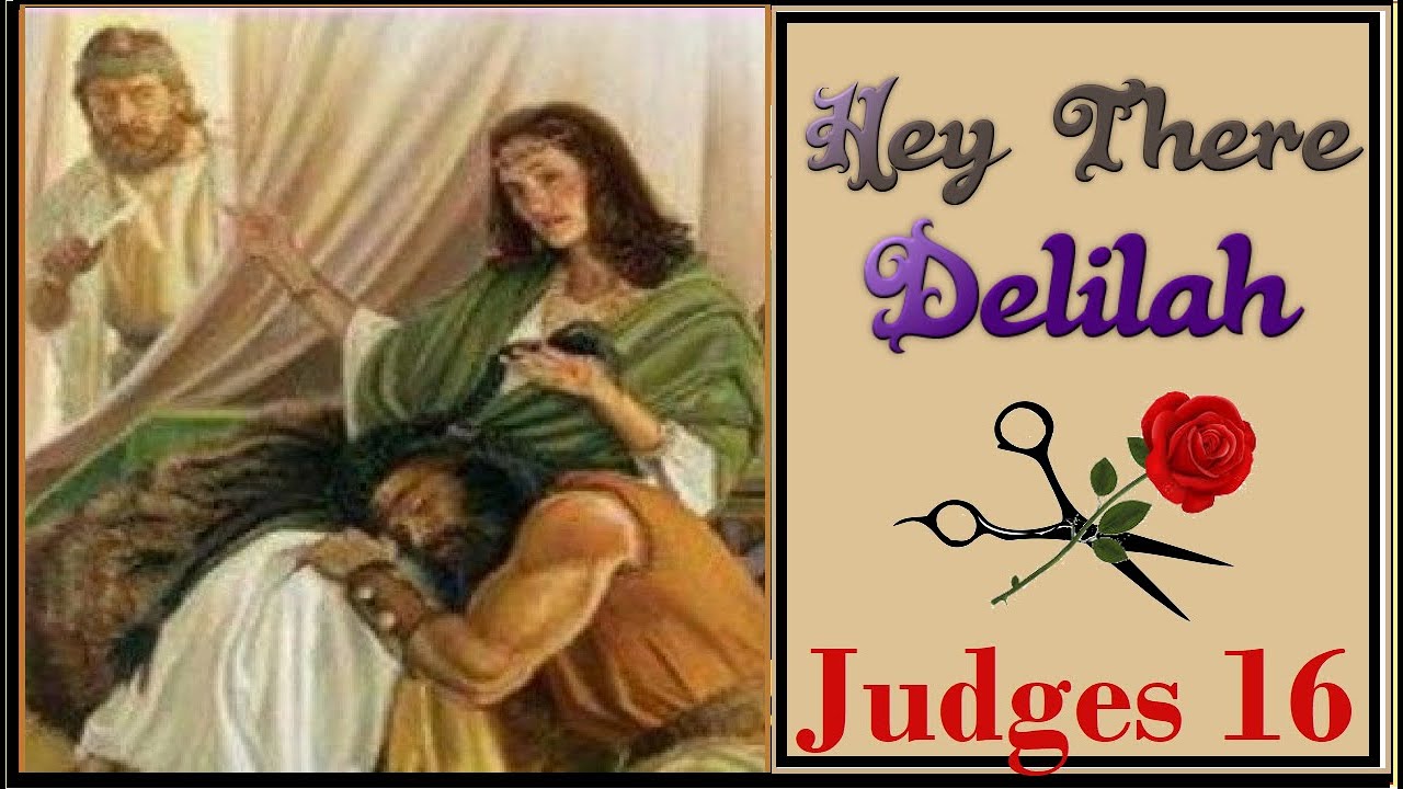 Hey There Delilah |Judges 16 | Samson is a Story of Rest |The ...