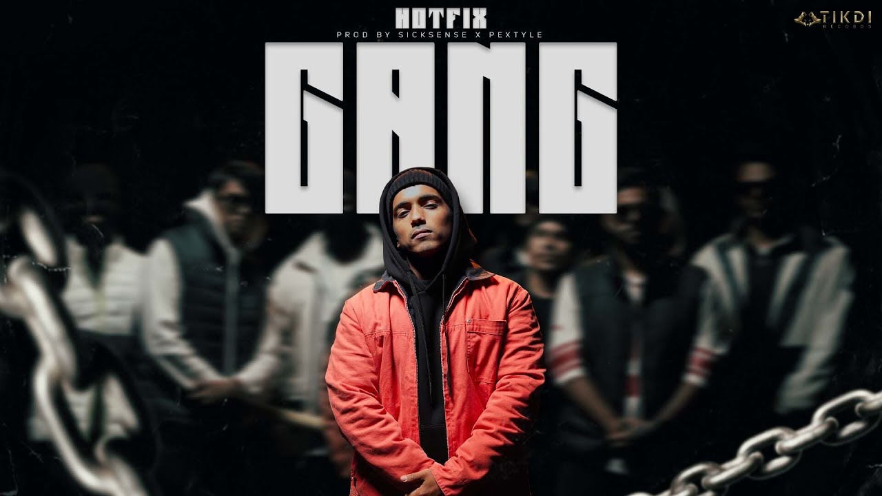 HotFix - GANG (Official Music Video) | Prod. By SickSense & Pextyle ...