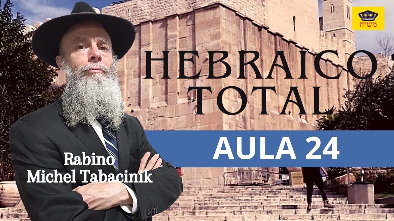 CURSO DE HEBRAICO BÍBLICO E MODERNO PARA INICIANTES (AULA 24) - YouTube