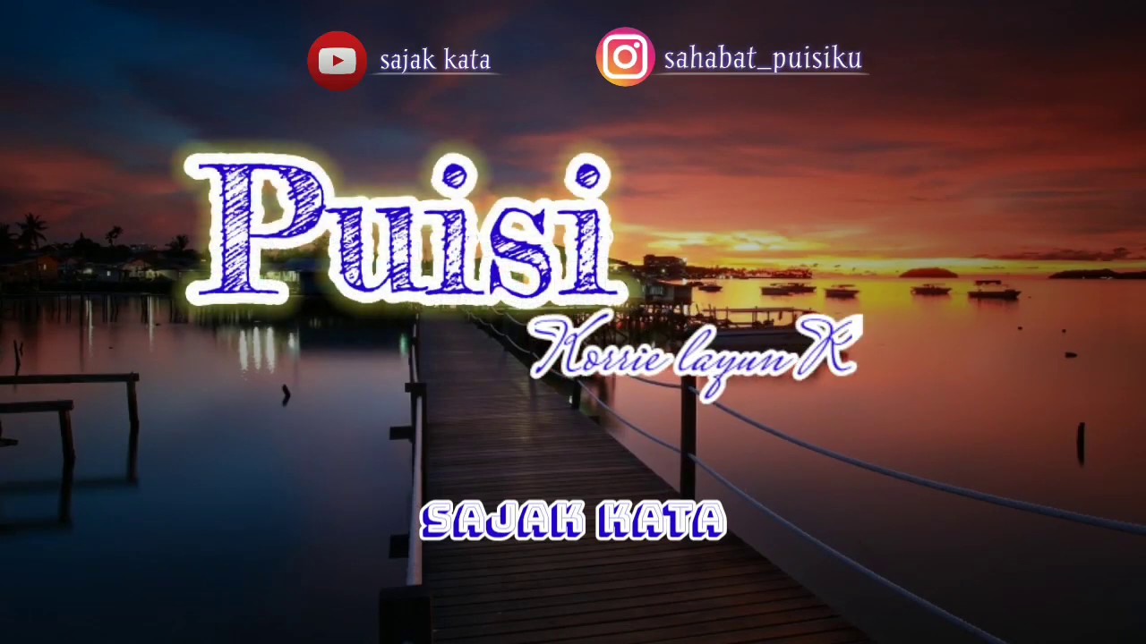 Korrie Layun Rampan || Puisi || musikalisasipuisi || sajak kata - YouTube
