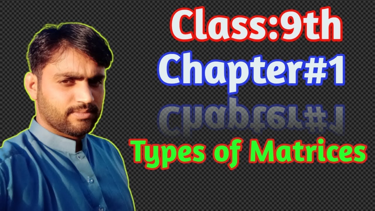 | Class 9 Maths || ch 1 || Types of matrices - YouTube