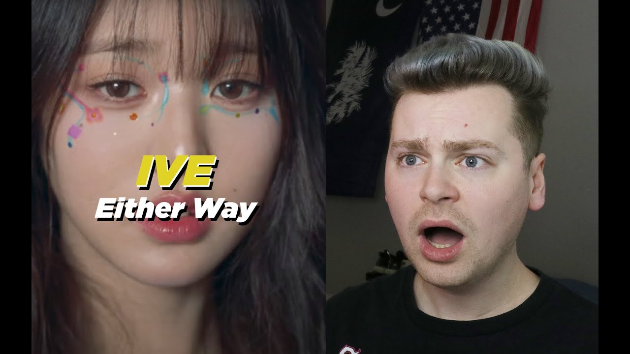 I'LL BE FINE (IVE 아이브 'Either Way’ MV Reaction) - YouTube