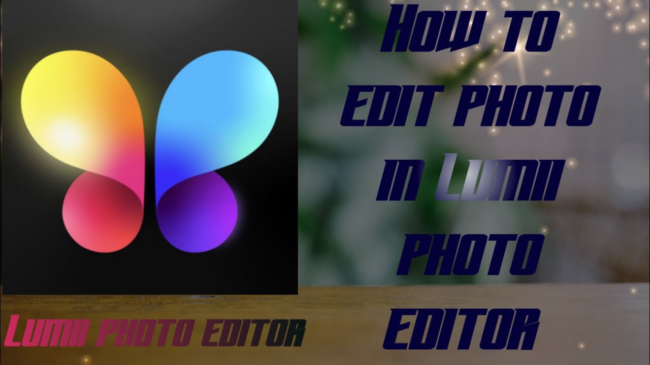 Lumii Photo Editor | How To Use Features | No. 1 Editing | @techhouse9540 - YouTube