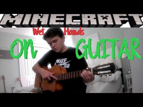 Minecraft On Guitar: Wet Hands(With Tabs!) - YouTube
